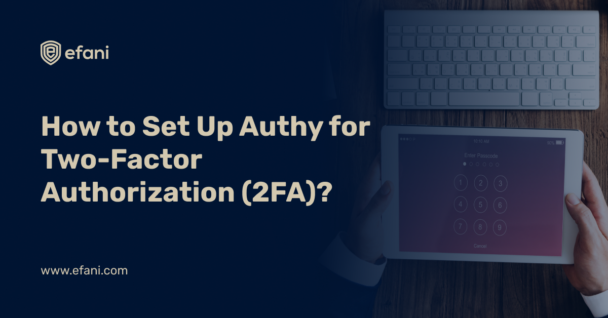 How to Set Up Authy for Two-Factor Authorization (2FA)?
